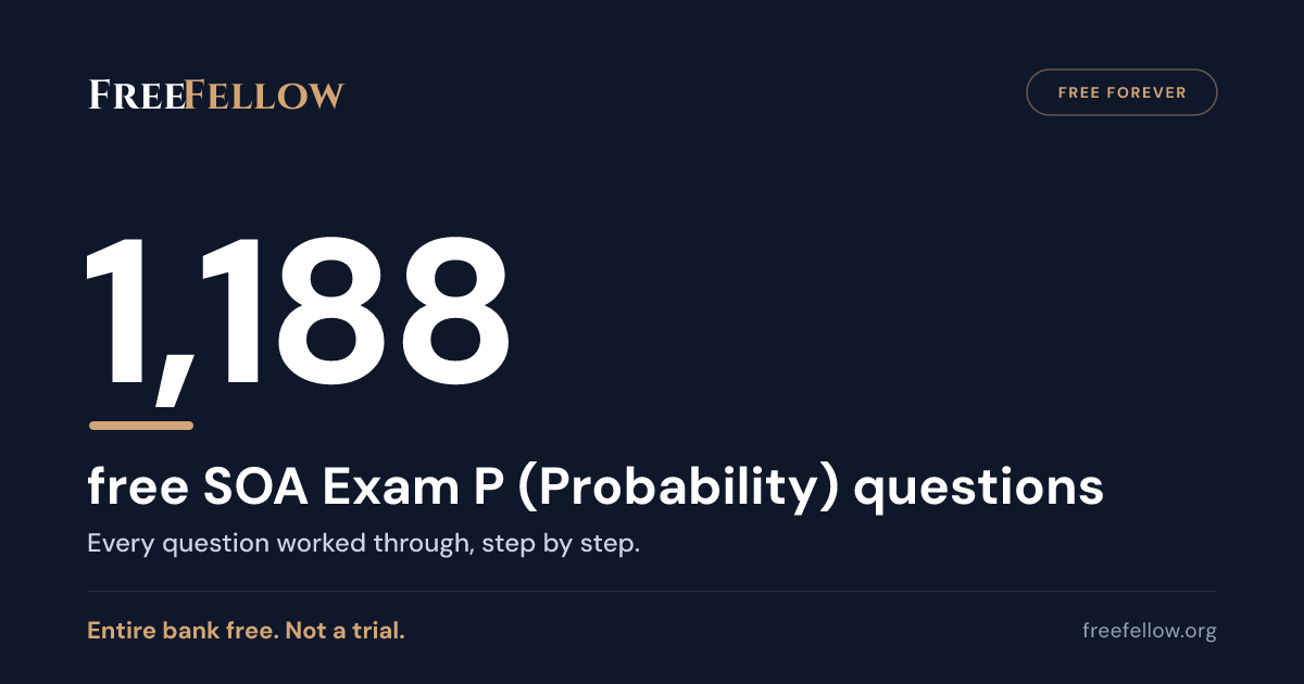 Free SOA Exam P (Probability) Practice Questions (2026) | FreeFellow